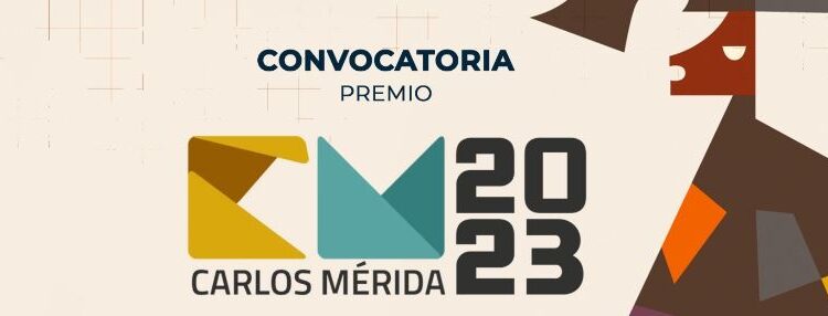 Invitación abierta para en el Premio Carlos Mérida 2023 - Guatediario.com